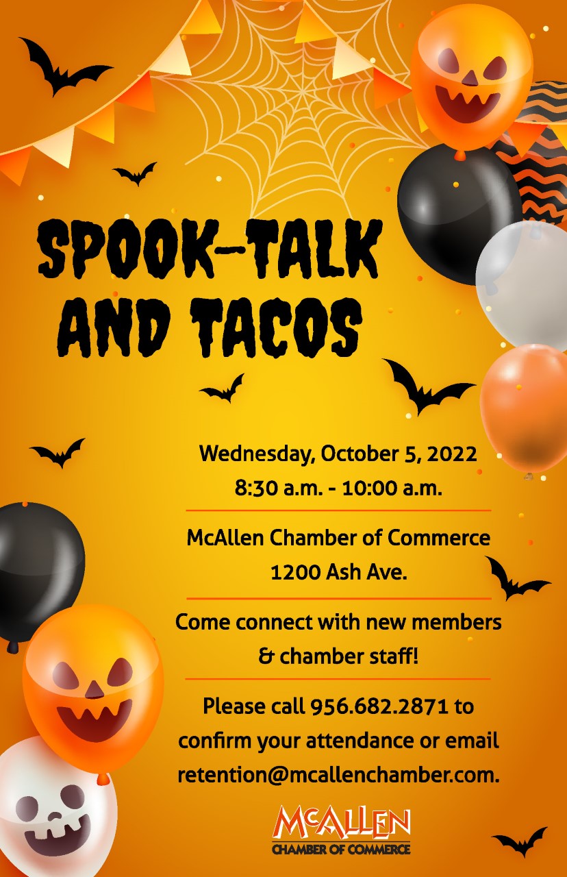 SPOOK-TALK AND TACOS - McAllen Chamber of Commerce