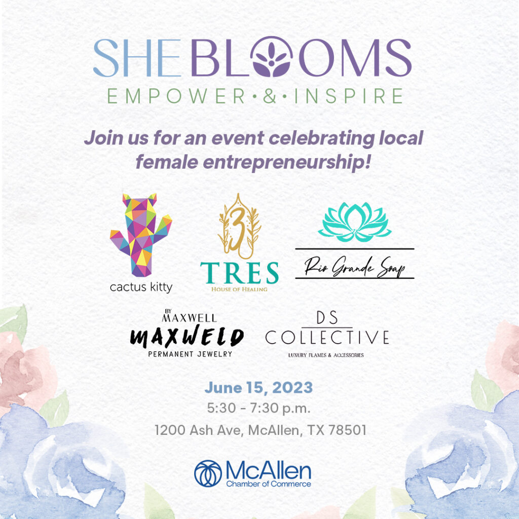 She Blooms: Empowering Evening of Women-led Businesses - McAllen ...